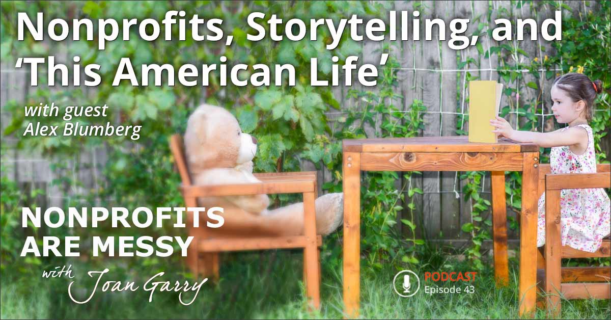 Ep 43: Nonprofits, Storytelling, and ‘This American Life’ [PODCAST]