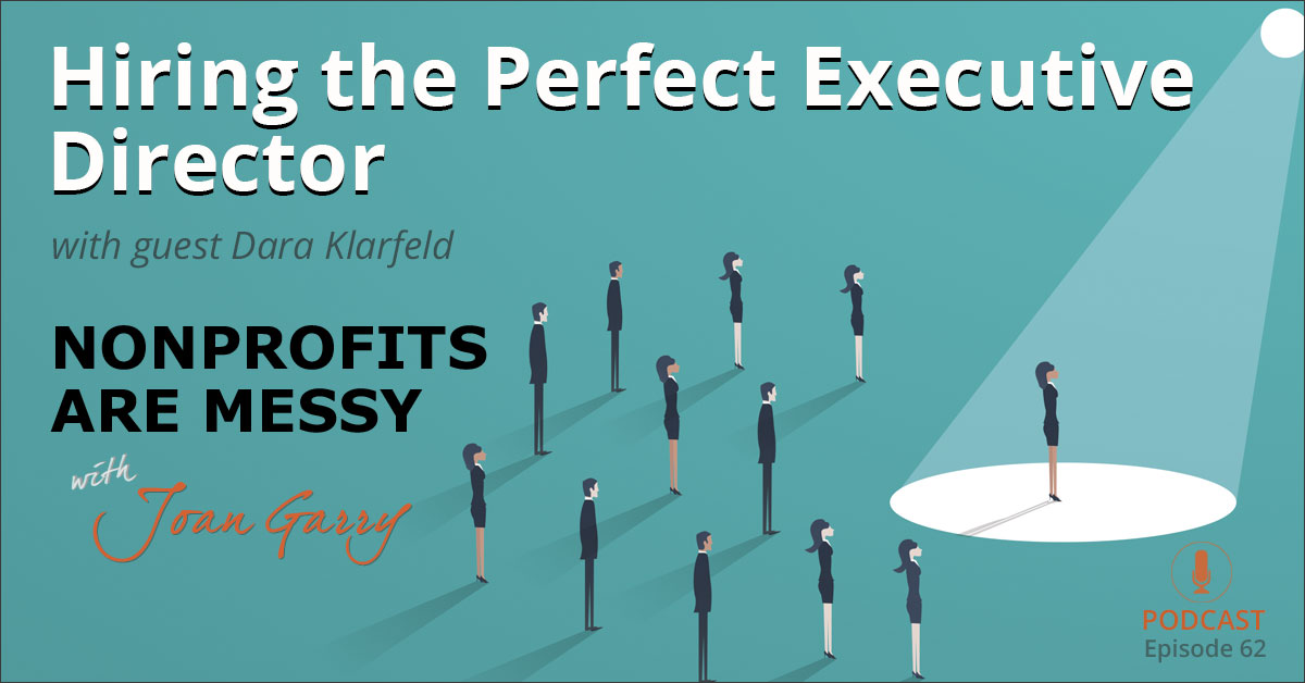 Ep 62: Hiring the Perfect Executive Director [PODCAST]